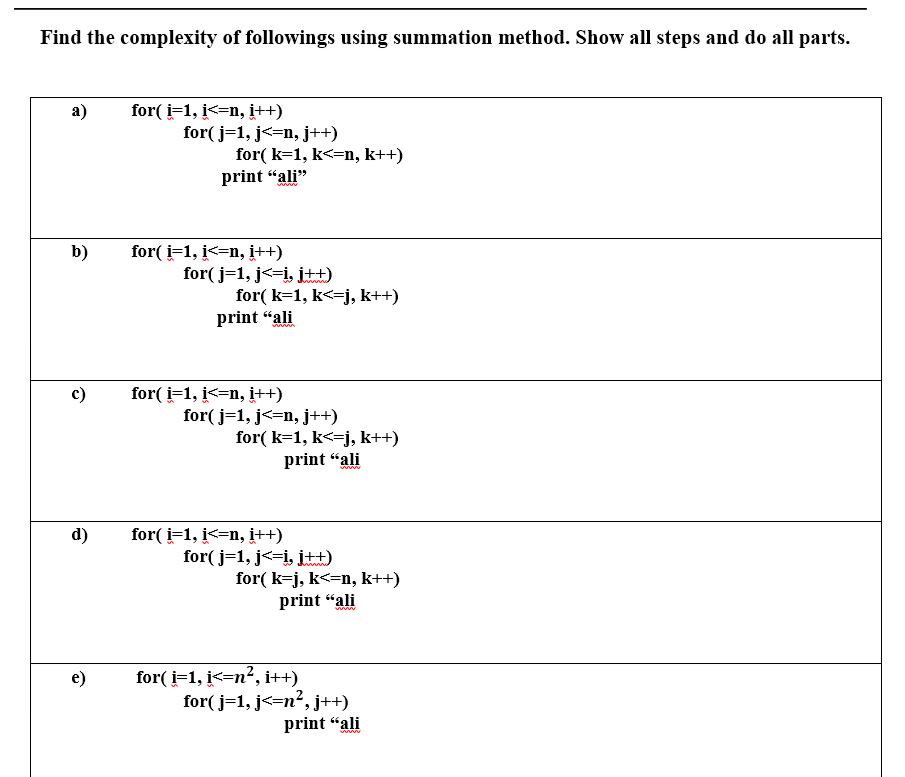 [Solved] Find the complexity of followings using s | SolutionInn