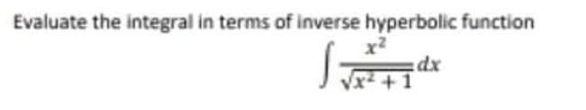 [Solved] Evaluate the integral in terms of inverse | SolutionInn