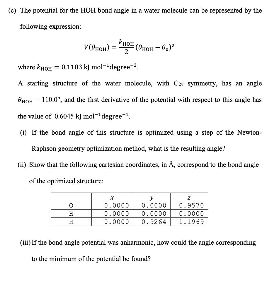 [Solved] (c) The potential for the HOH bond angle | SolutionInn
