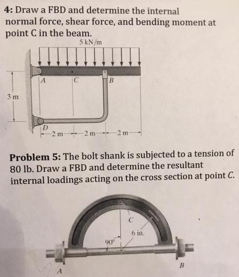 [Solved] 4: Draw a FBD and determine the internal | SolutionInn