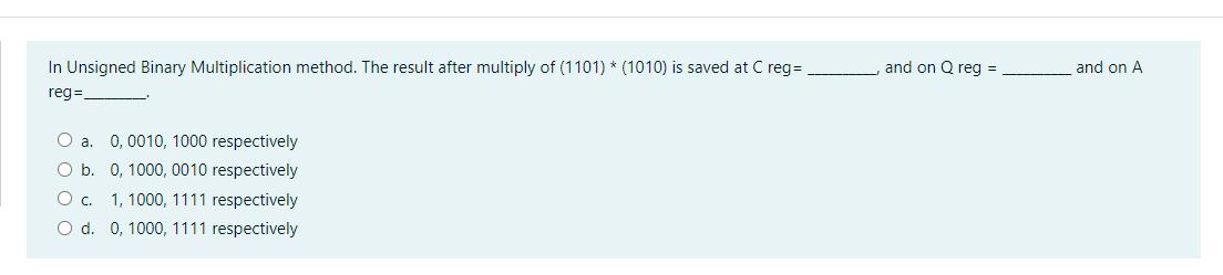 solved-in-unsigned-binary-multiplication-method-the-result-after
