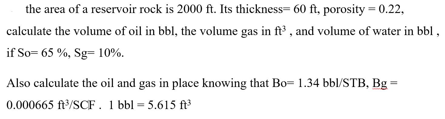 [Solved] the area of a reservoir rock is 2000 ft. | SolutionInn