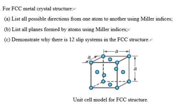 [Solved] For FCC metal crystal structure: (a) List | SolutionInn