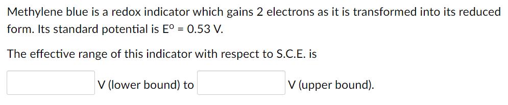[Solved] Methylene blue is a redox indicator which | SolutionInn