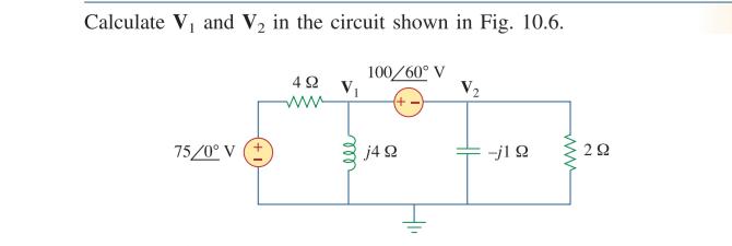 [Solved] Calculate V, and V2 in the circuit shown | SolutionInn