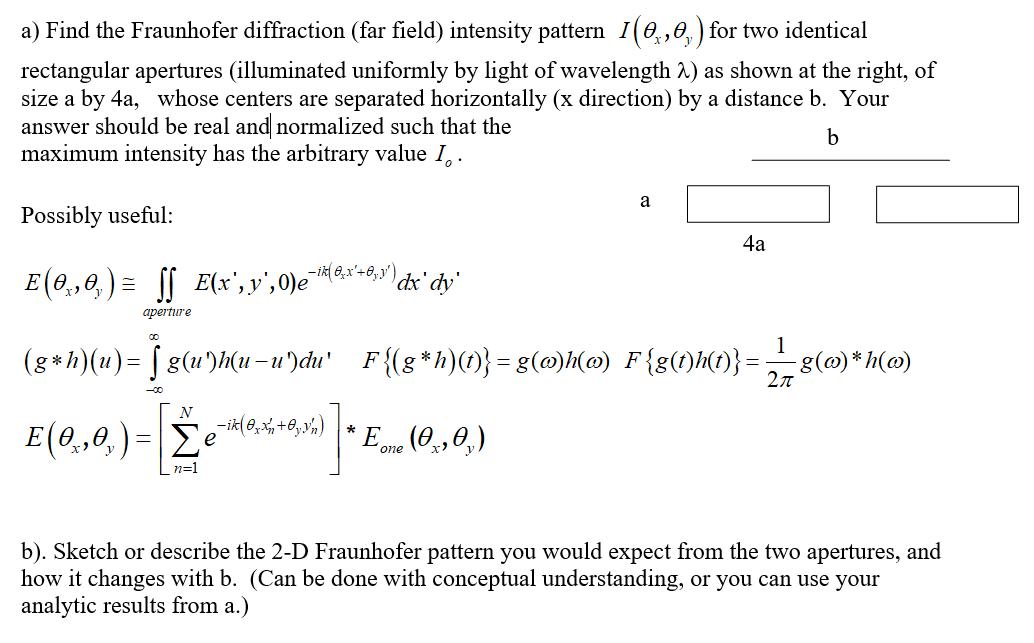 [Solved] a) Find the Fraunhofer diffraction (far f | SolutionInn