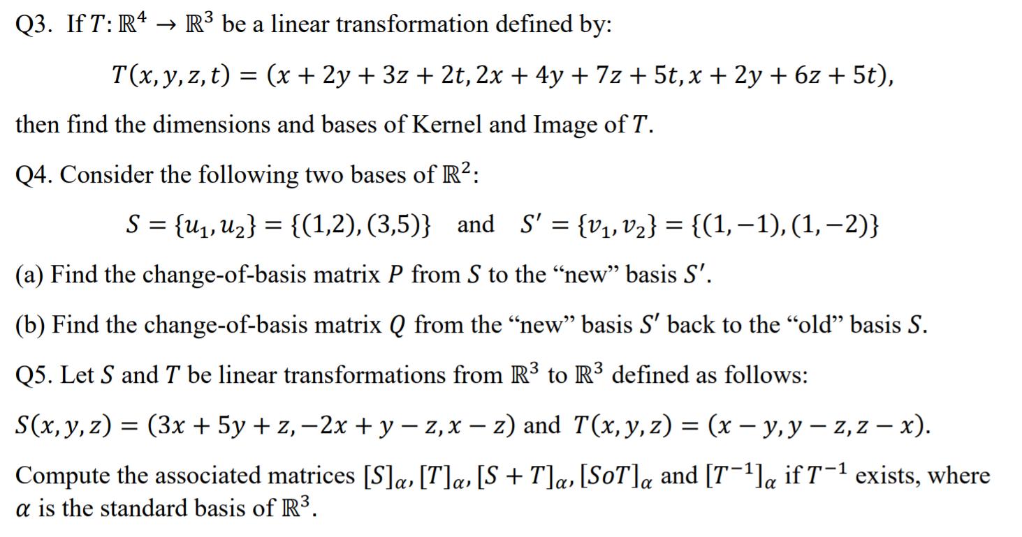 [Solved] Q3. If T: R4 R be a linear transformation | SolutionInn