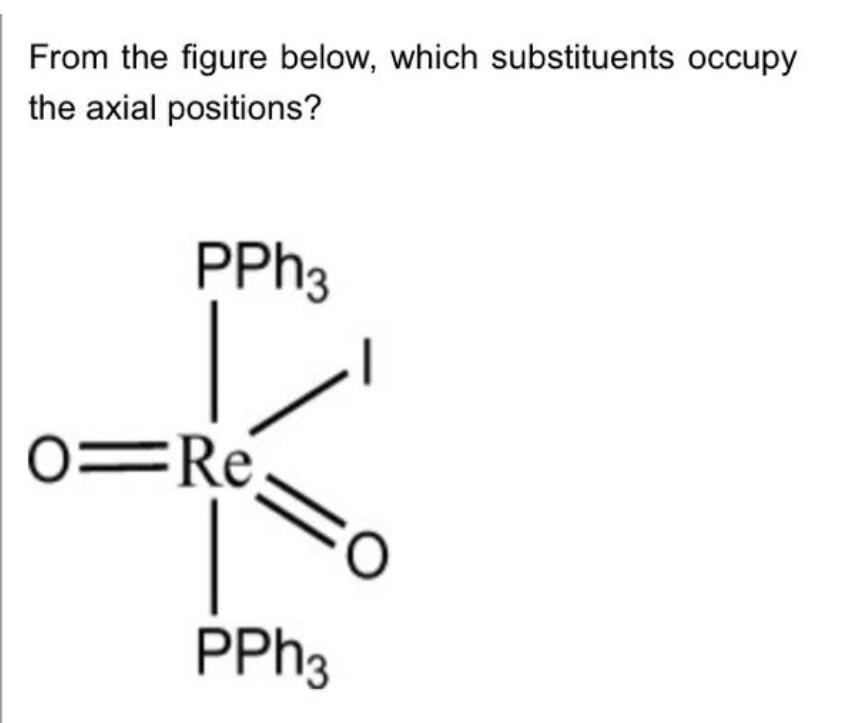 [Solved] From the figure below, which substituents | SolutionInn