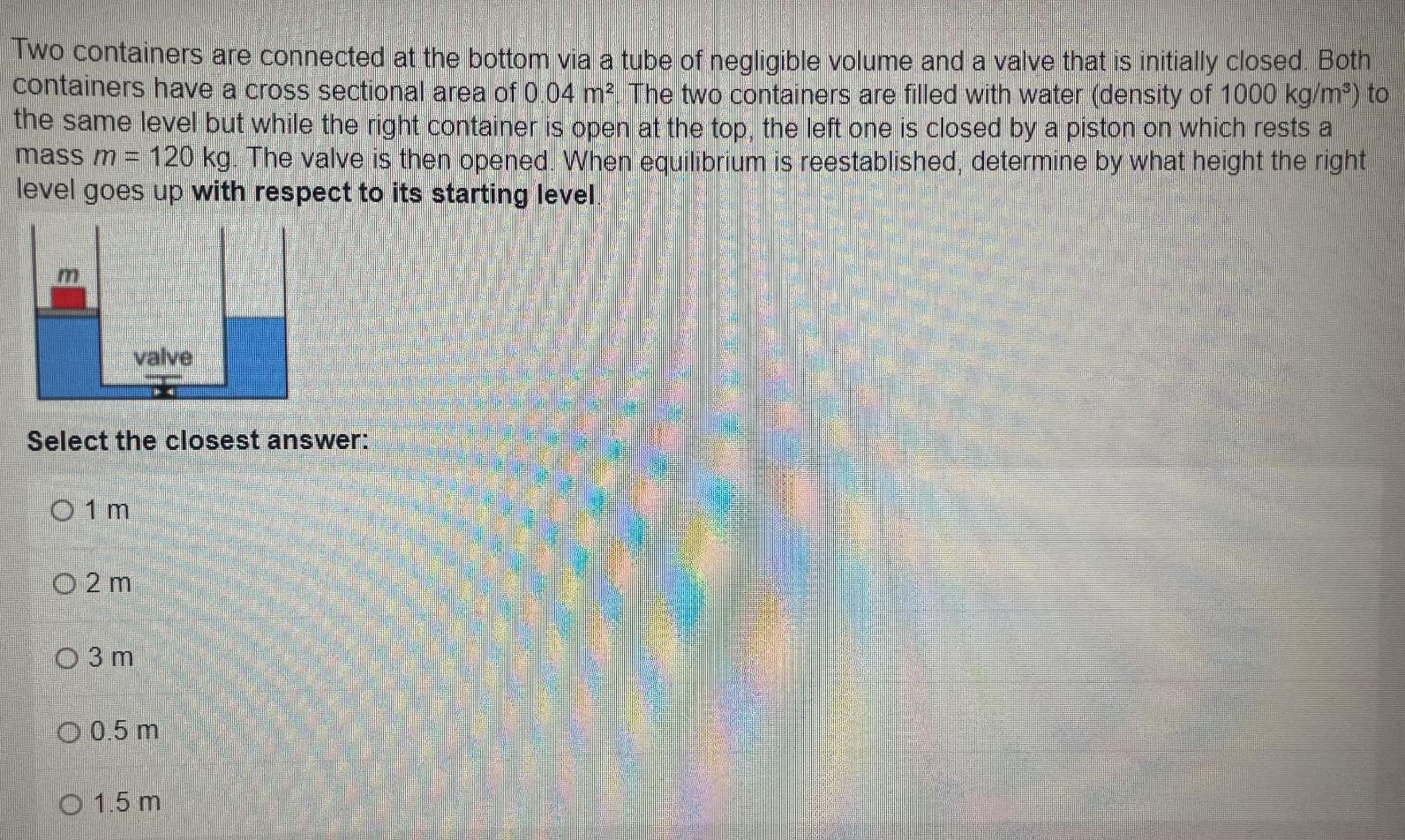 [Solved] Two containers are connected at the botto | SolutionInn