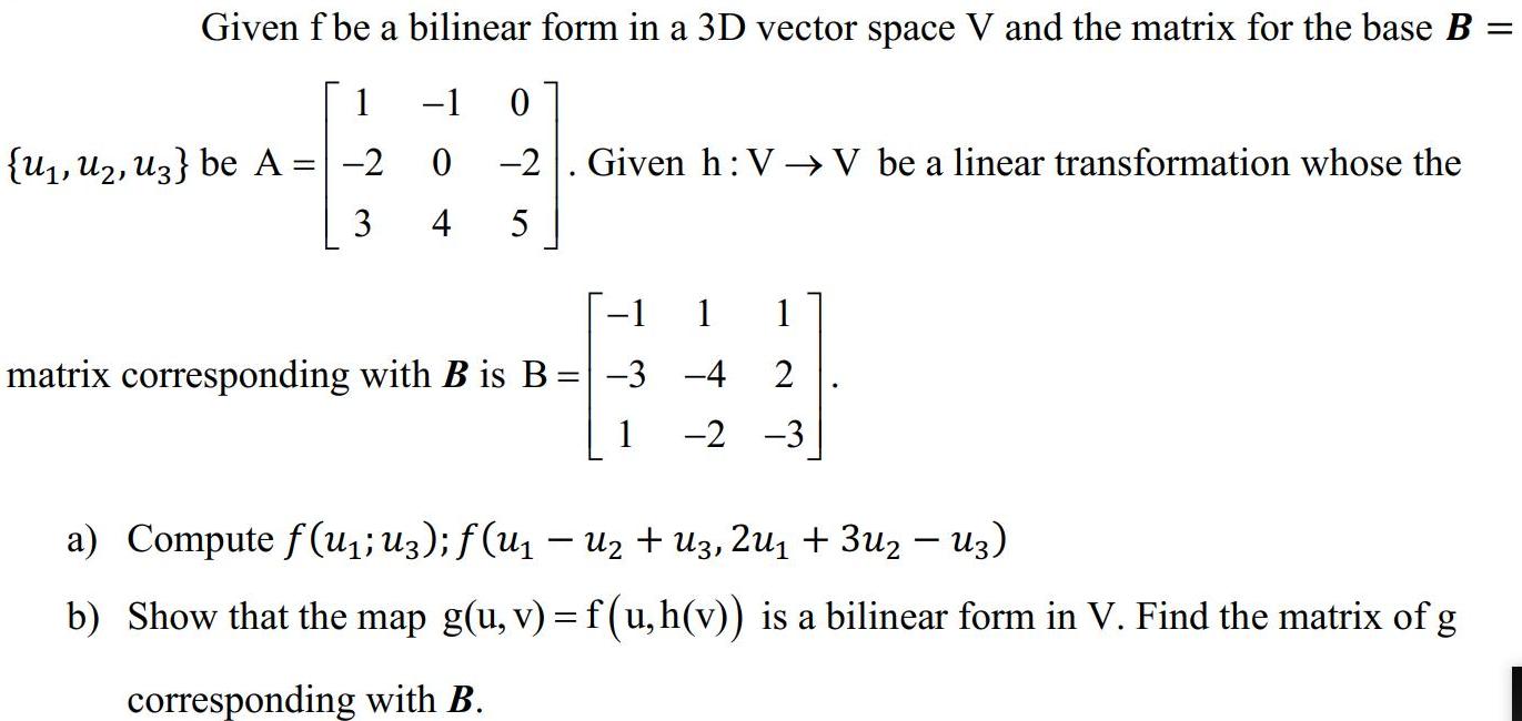 [Solved] Given f be a bilinear form in a 3D vector | SolutionInn