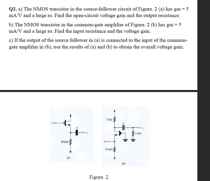 [Solved] Q2. a) The NMOS transistor in the source- | SolutionInn