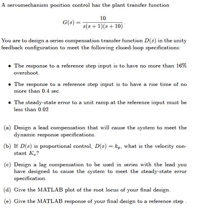 [Solved] A servomechanism position control has the | SolutionInn