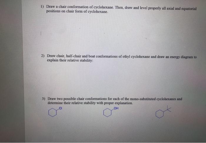 [Solved] 1) Draw a chair conformation of cyclohexa | SolutionInn
