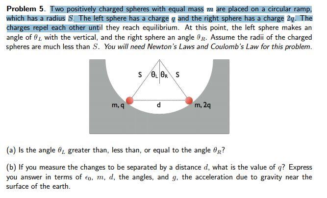 [Solved] Problem 5. Two positively charged spheres | SolutionInn