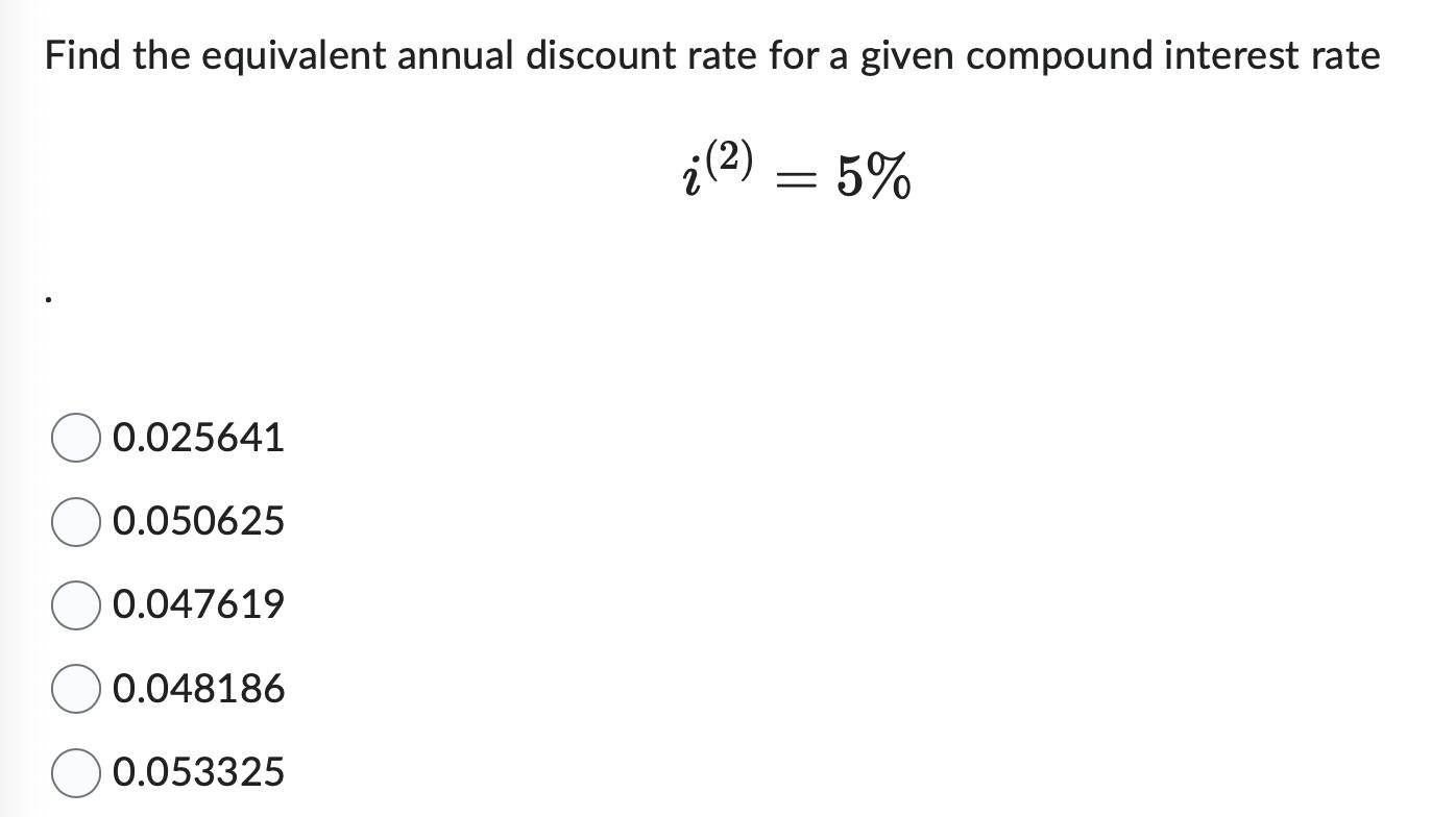 [Solved] Find the equivalent annual discount rate | SolutionInn