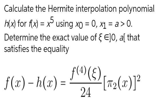 [Solved] Calculate the Hermite interpolation polyn | SolutionInn