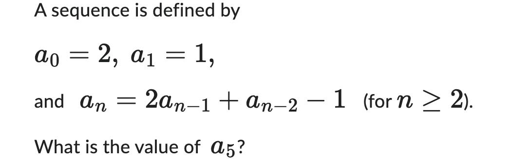 [Solved] A sequence is defined by ao = 2, a1 1, an | SolutionInn
