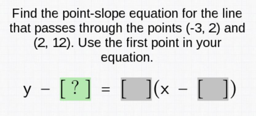 [Solved] Find the point-slope equation for the lin | SolutionInn