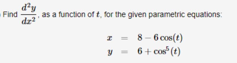 [Solved] Find dy dx as a function of t, for the gi | SolutionInn