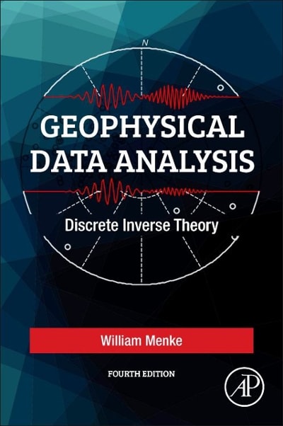 Geophysical Data Analysis Discrete Inverse Theory - 4th Edition | SolutionInn | Solutioninn.com