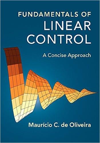 Fundamentals Of Linear Control A Concise Approach - 1st Edition | SolutionInn | Solutioninn.com