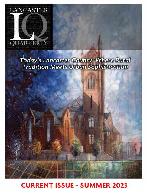 Subscribe to Lancaster Quarterly Magazine
