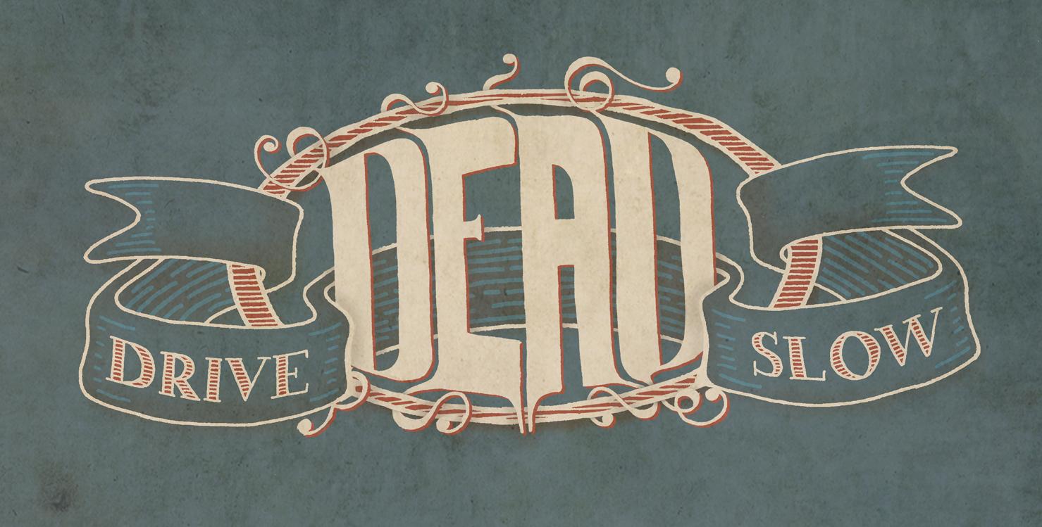 Drive dead slow | Skillshare Student Project