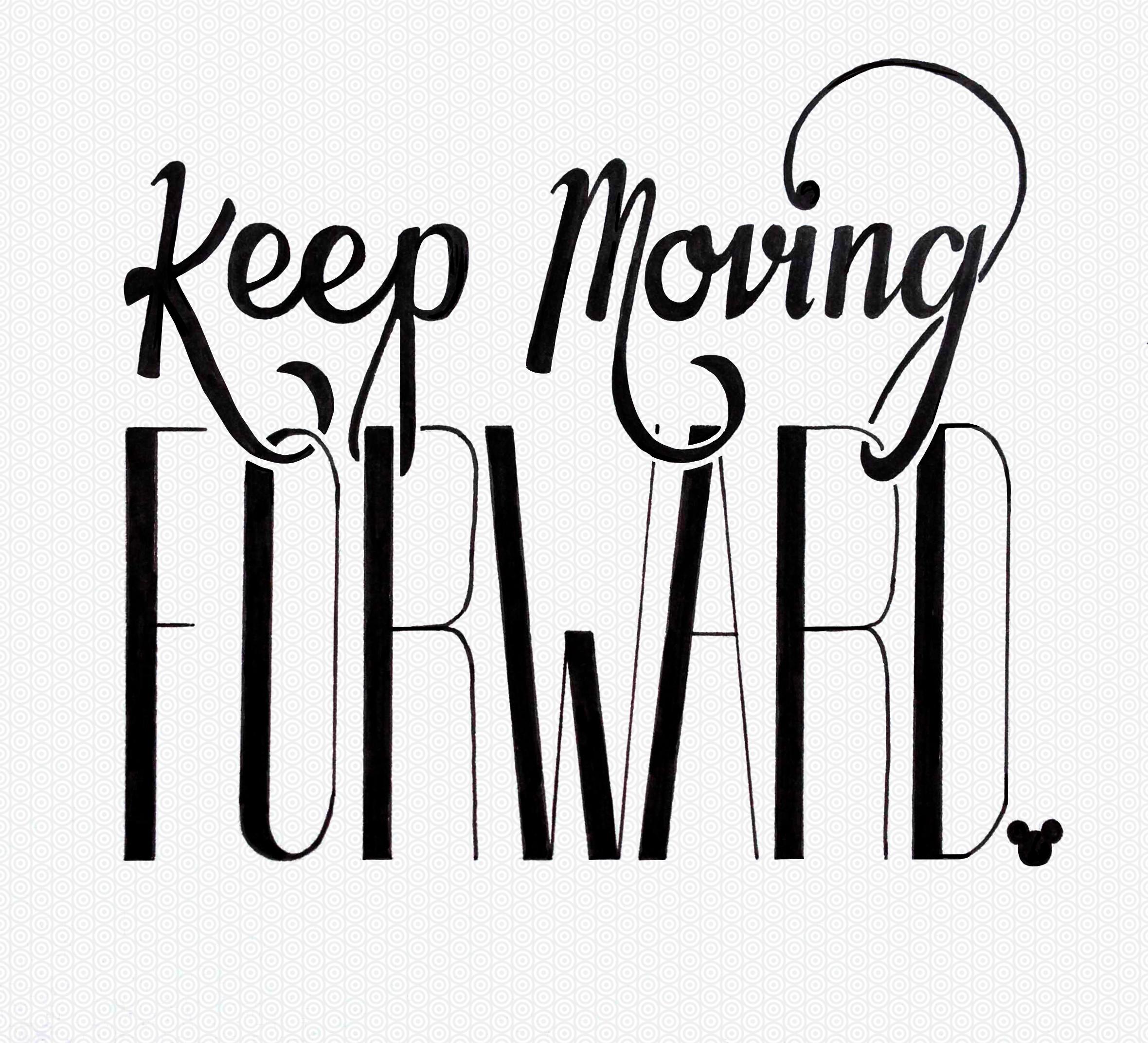 Keep Moving Forward | Skillshare Student Project