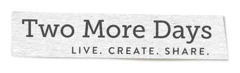 Two More Days Brand Identity | Skillshare Student Project