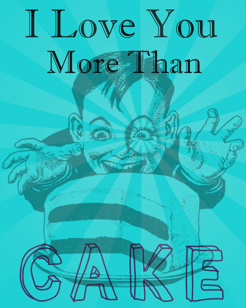 I Love You More Than Cake | Skillshare Student Project