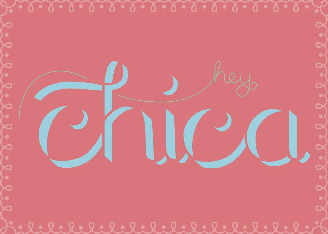 Hey Chica | Skillshare Student Project