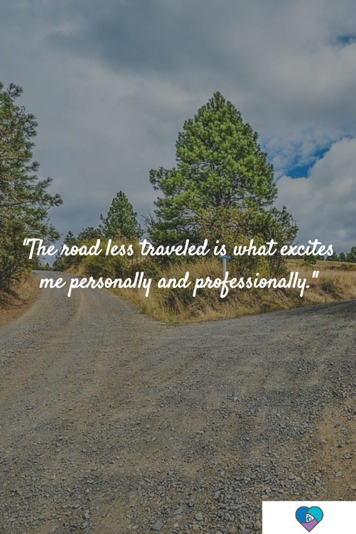 The Road Less Traveled: - Thrive Global