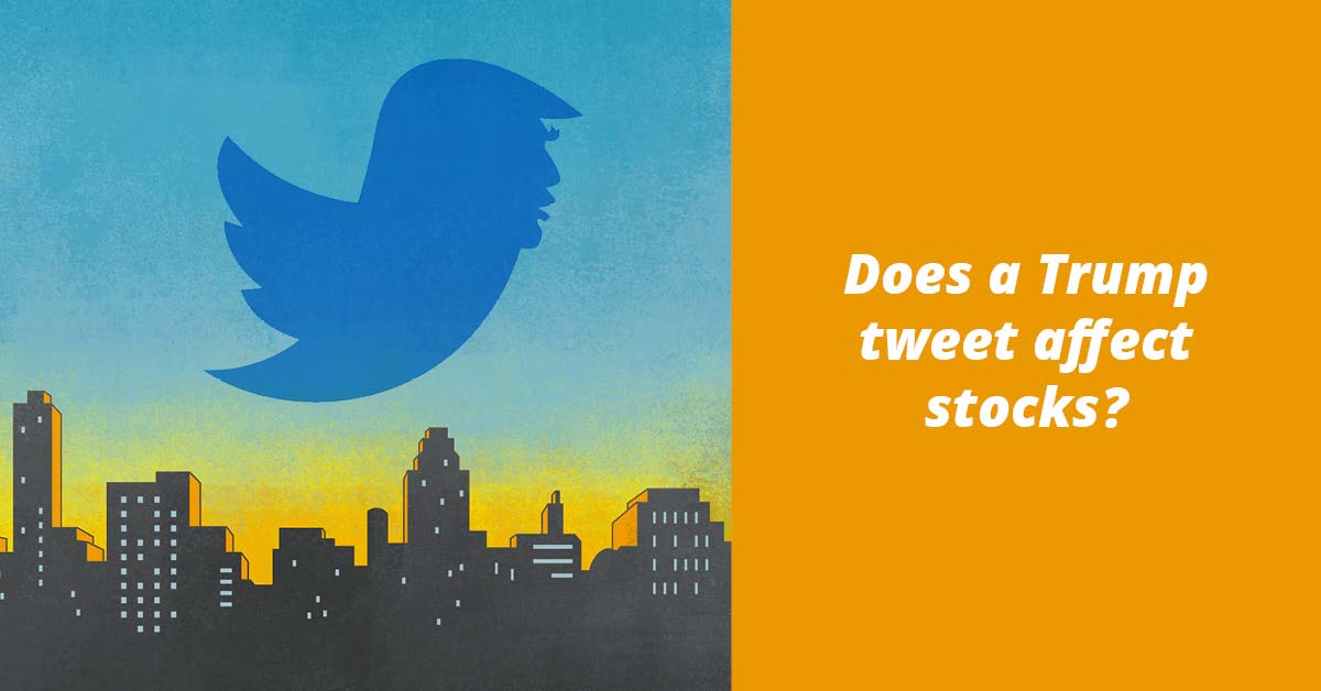 Are stocks at the mercy of Trump's Twitter feed? Don't change up your ...