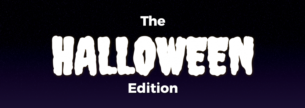The Halloween Edition