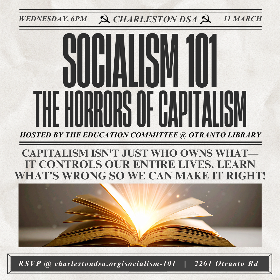 Socialism 101: the Horrors of Capitalism - Charleston DSA