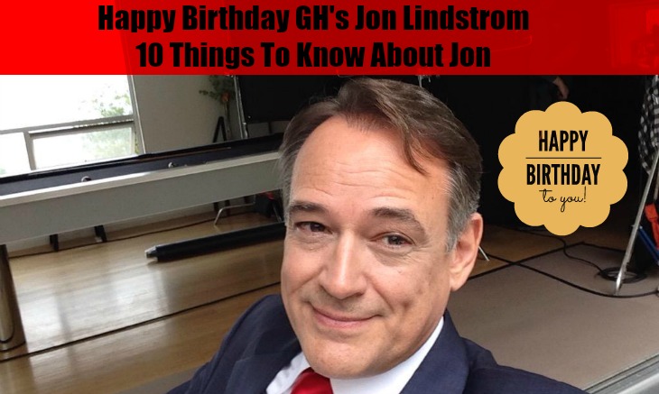 'General Hospital' Happy Birthday GH's Jon Lindstrom - 10 Things To ...