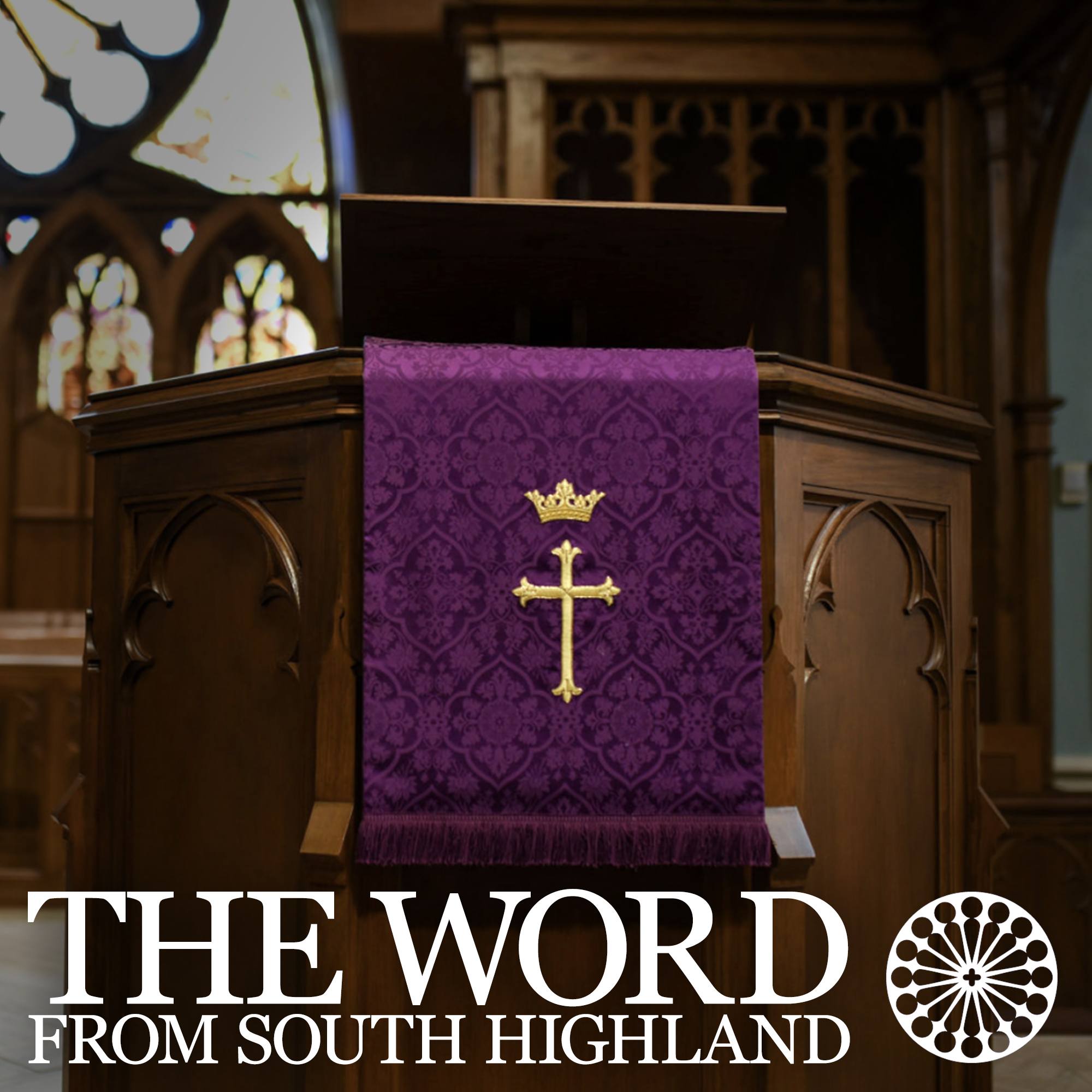 Sermon Podcast South Highland Presbyterian Church