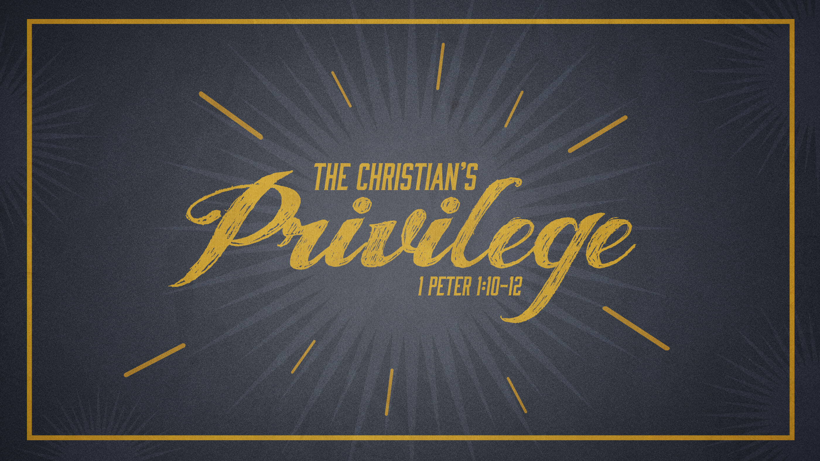 The Christian's Privilege – Southwest Church of Christ