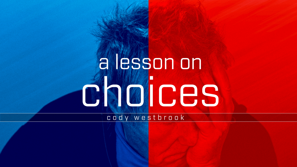 A Lesson on Choices – Southwest Church of Christ