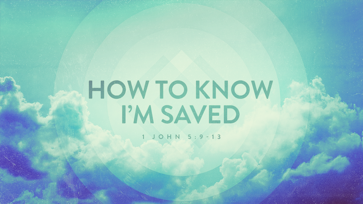 How to Know I'm Saved – Southwest Church of Christ
