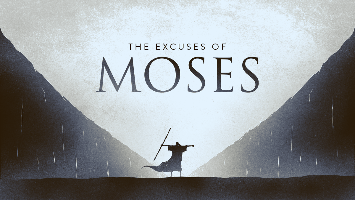 The Excuses of Moses – Southwest Church of Christ