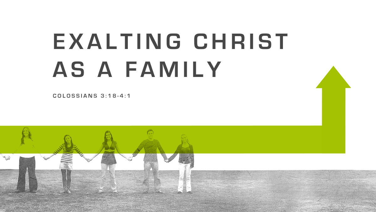 Exalting Christ as a Family – Southwest Church of Christ