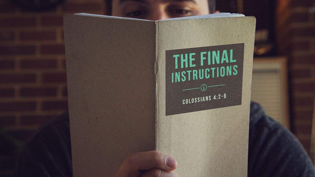 The Final Instructions – Southwest Church of Christ