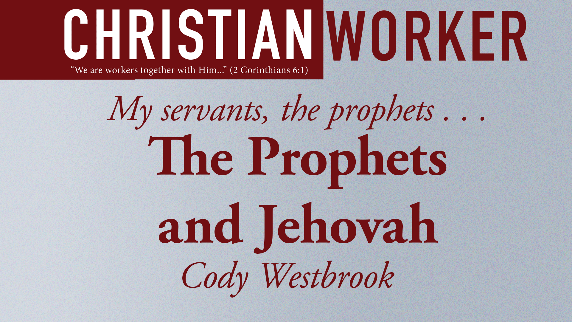 The Prophets and Jehovah – Southwest Church of Christ