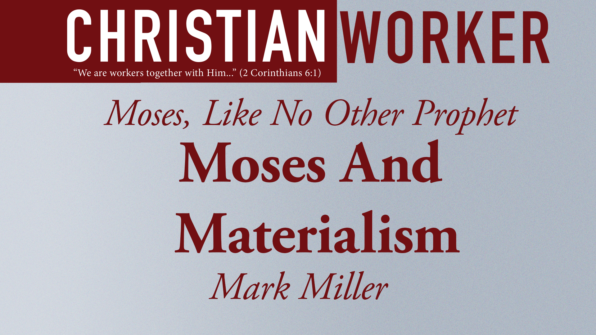 Moses And Materialism - Mark Miller – Southwest Church of Christ