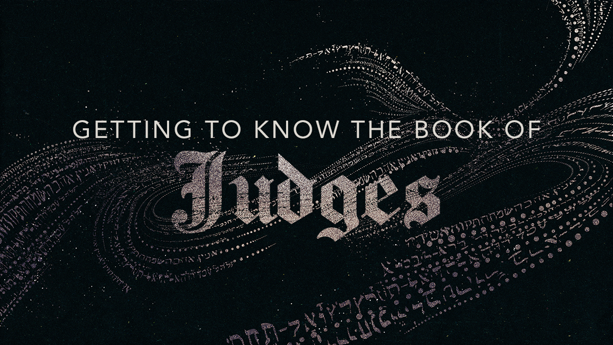 Getting to Know the Book of Judges – Southwest Church of Christ