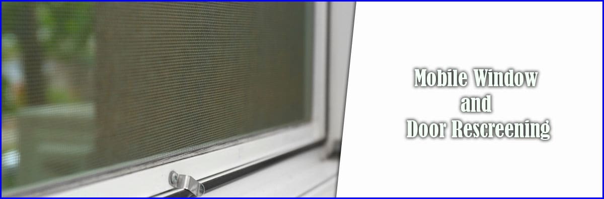 Mobile Window and Door Rescreening Does Window Screen Repair in ...