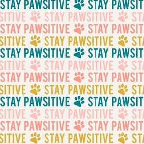 Stay pawsitive - multi - LAD20 - Spoonflower