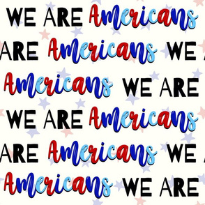 Patriotic We Are Americans - medium | Spoonflower