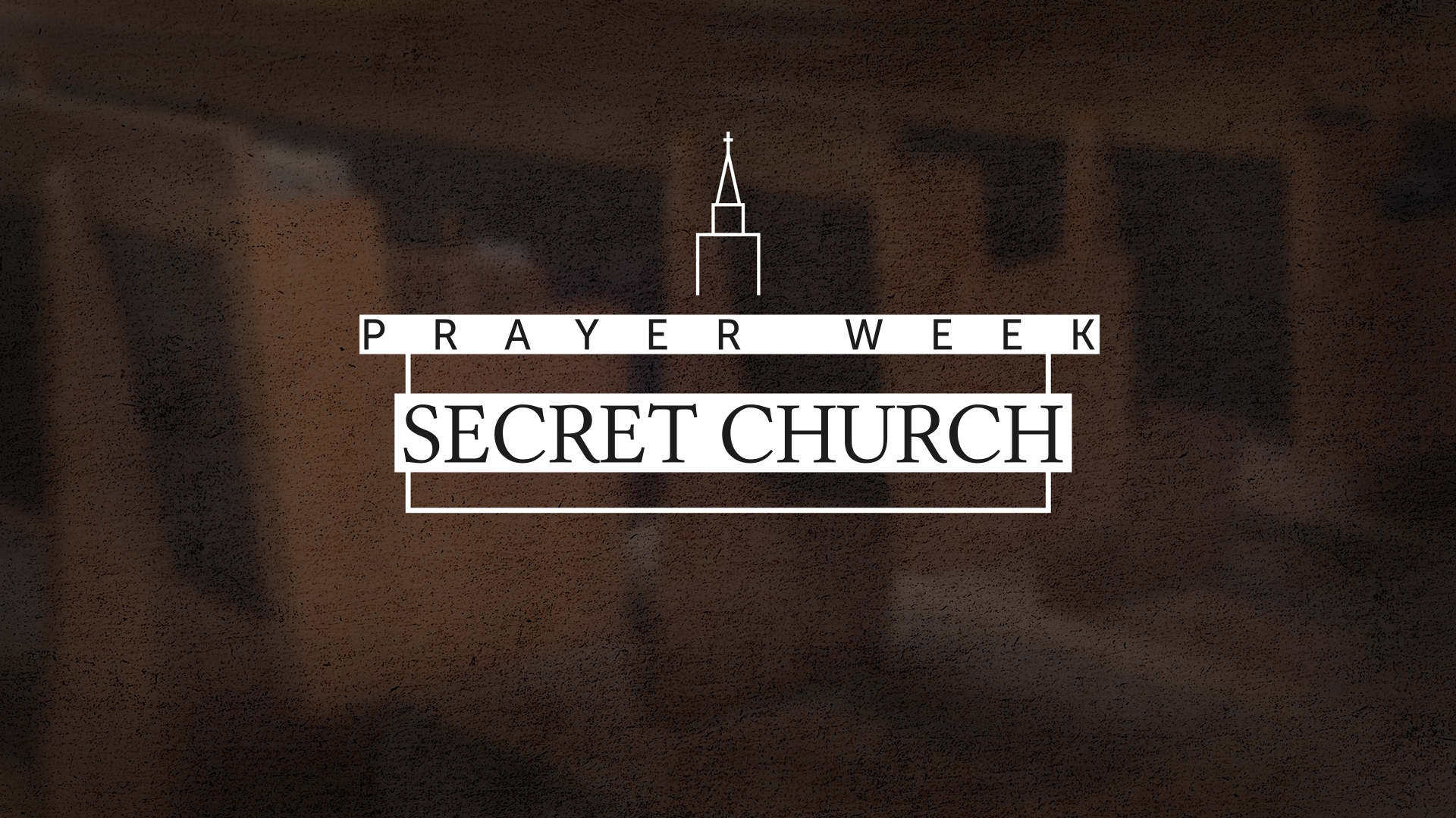 Secret Church Part 3 - Springs of Grace Bible Church